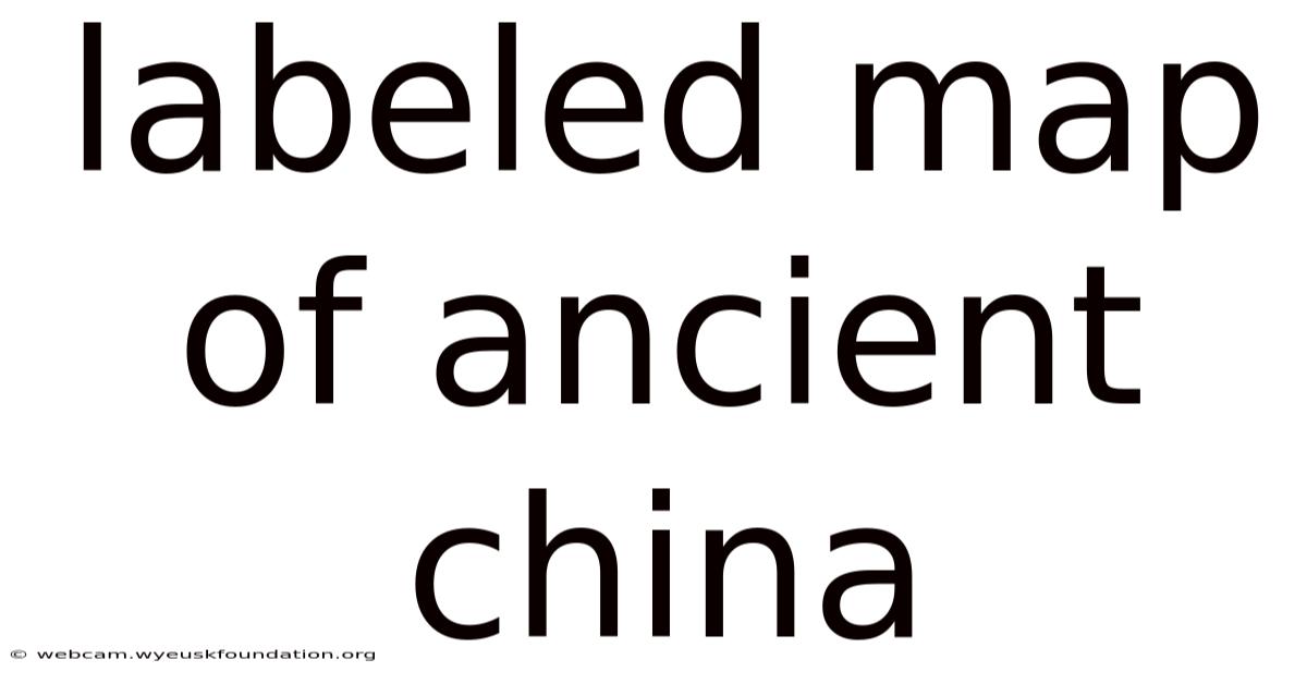 Labeled Map Of Ancient China
