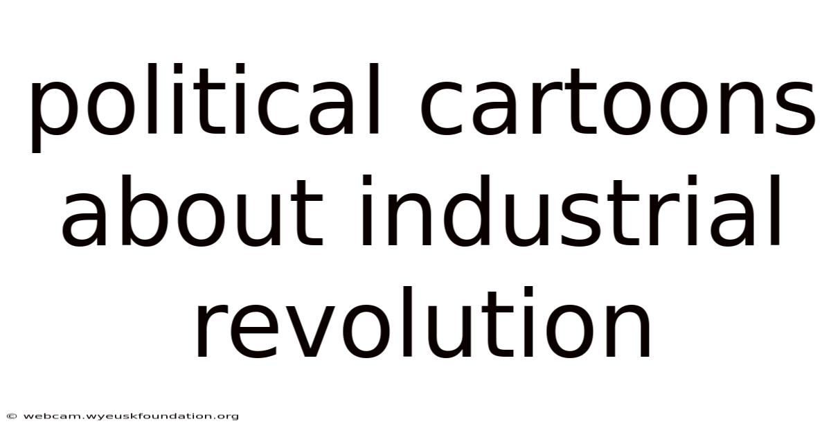 Political Cartoons About Industrial Revolution