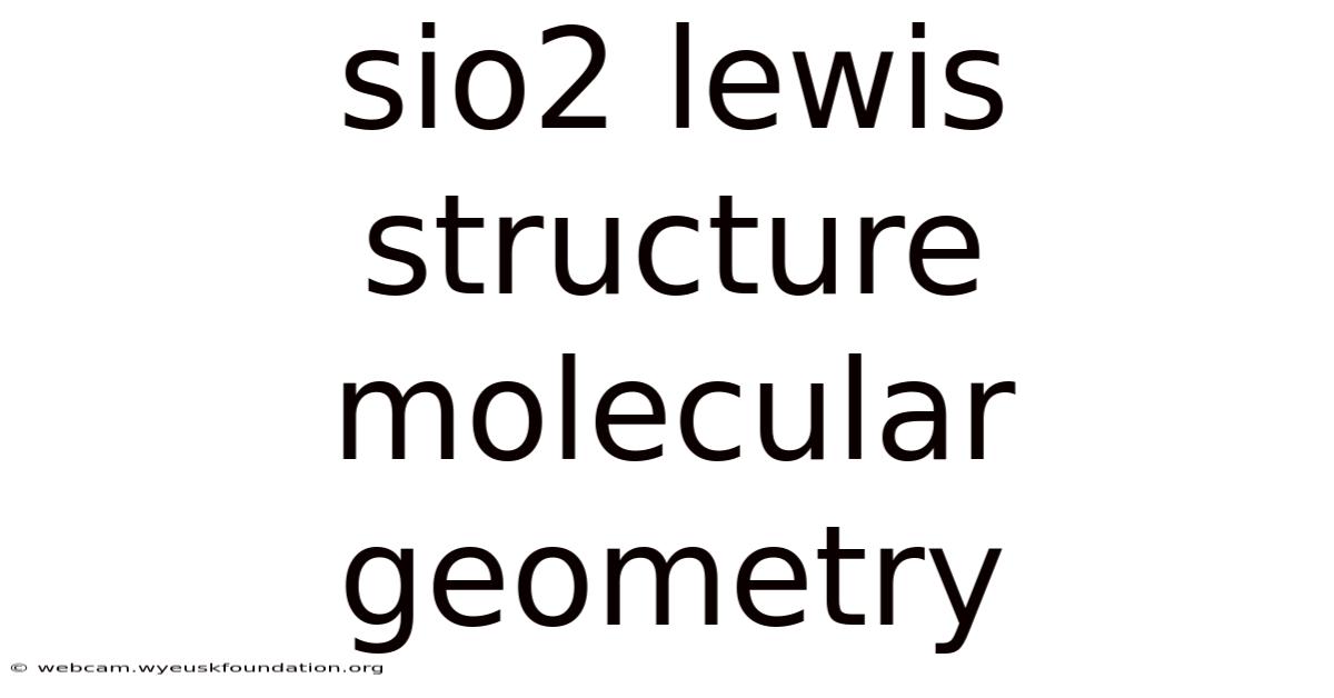 Sio2 Lewis Structure Molecular Geometry