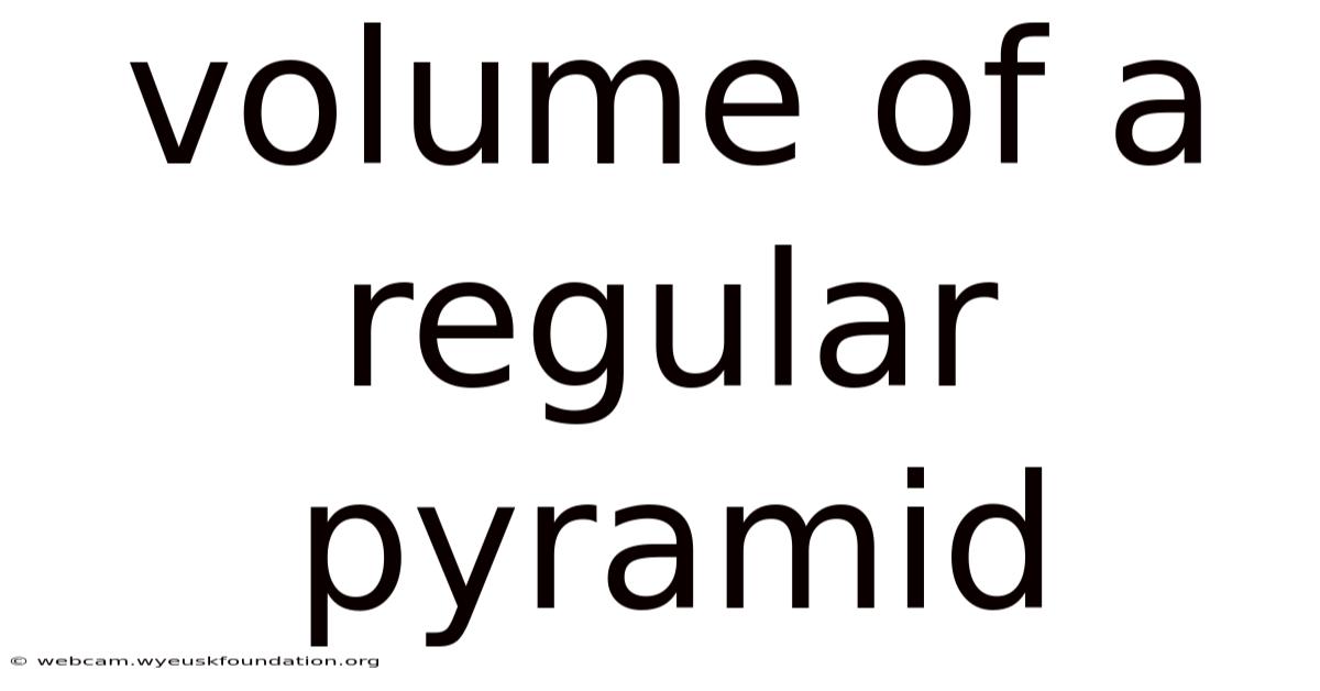 Volume Of A Regular Pyramid